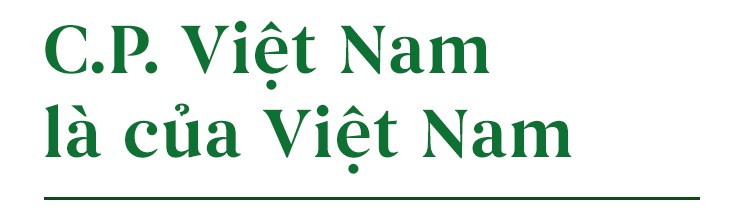 CEO C.P. Việt Nam: “Thông điệp của chúng tôi là Đền ơn Tổ quốc Việt Nam”
