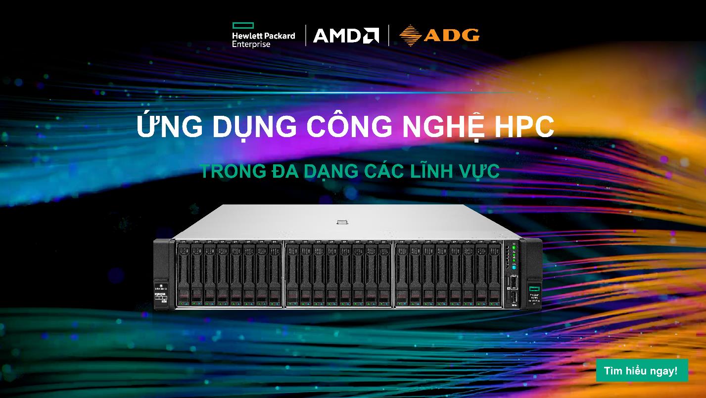 Cải thiện hiệu suất công việc với giải pháp HPC từ HPE và AMD