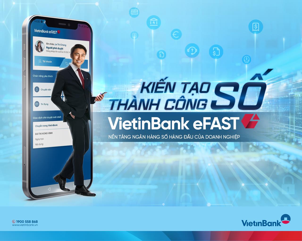 Trợ lý tài chính số VietinBank eFAST “ghi điểm” với doanh nghiệp
