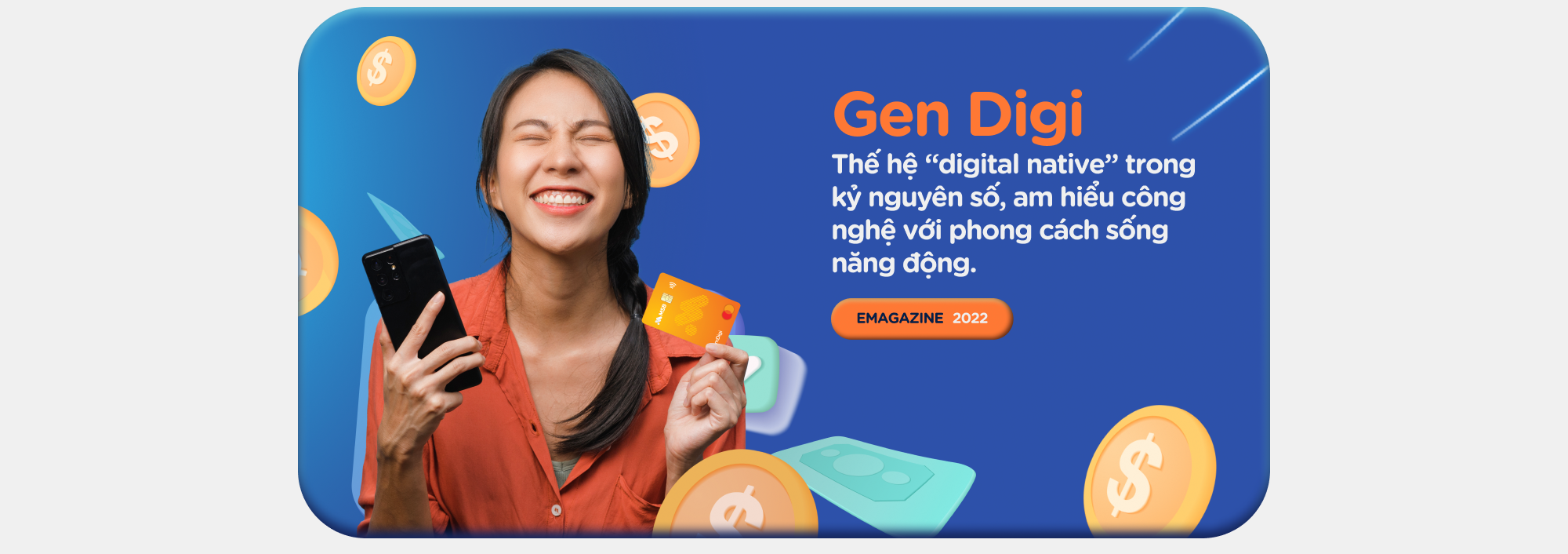 Gen Digi là thế đó: Chơi hết mình, làm hết sức, lấy độc lập tài chính làm mục tiêu